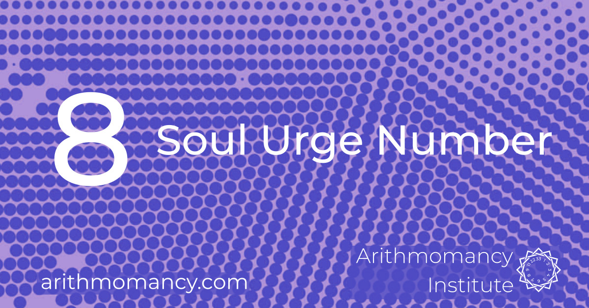 Soul Urge Number 8 - The Executive - Arithmomancy Institute