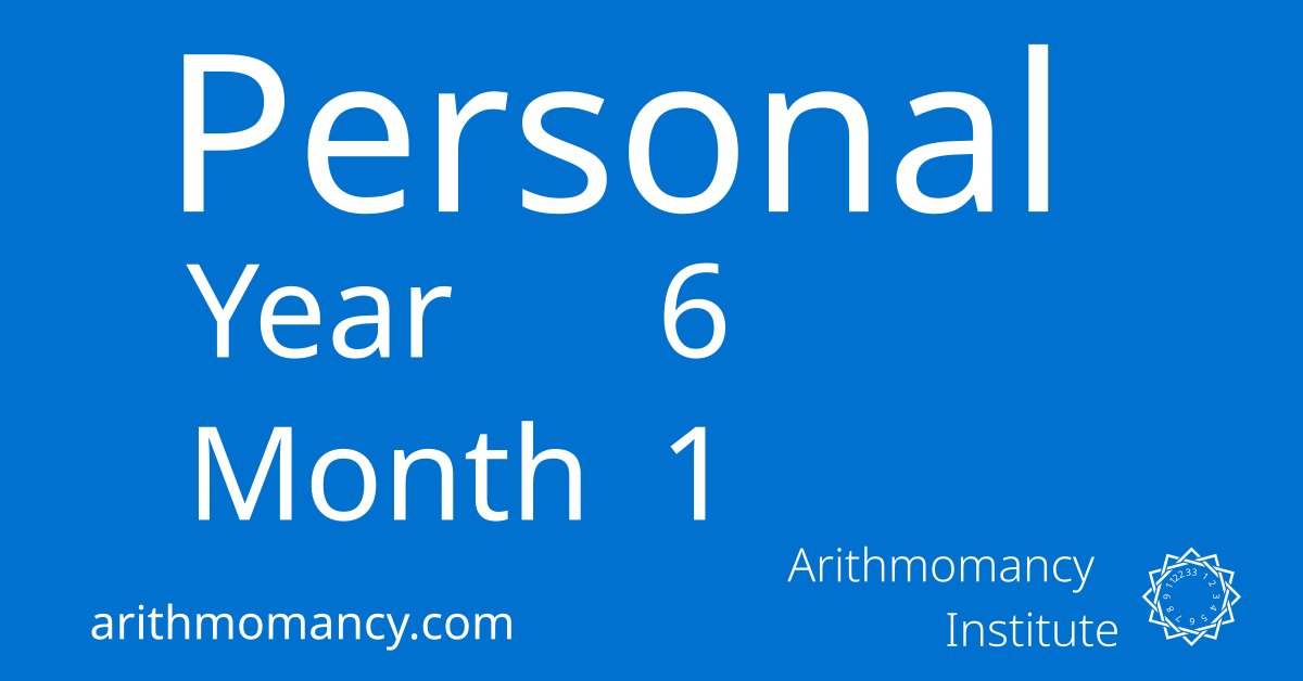 Personal Year 6 Personal Month 1 - Arithmomancy Institute