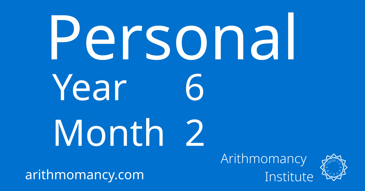 Personal Year 6 Personal Month 2 - Arithmomancy Institute